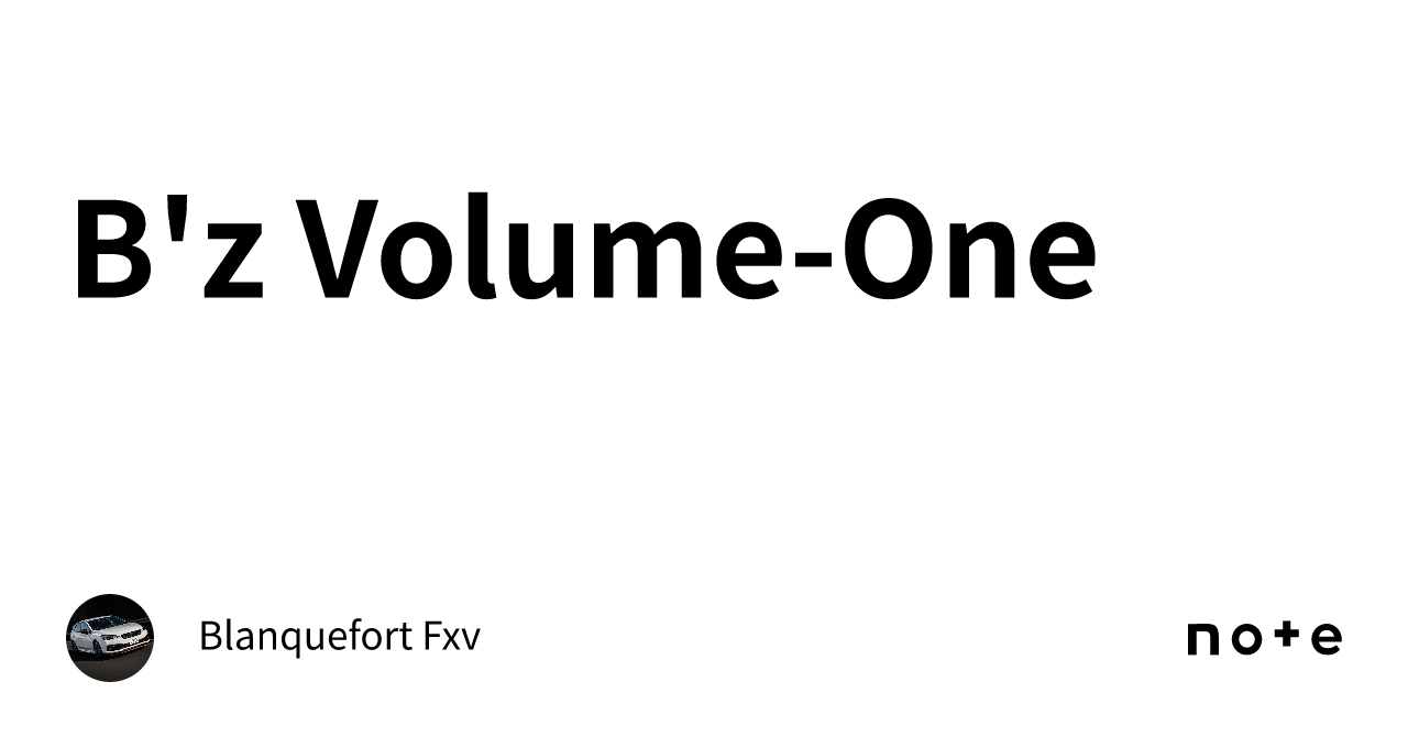B'z Volume-One｜Blanquefort Fxv
