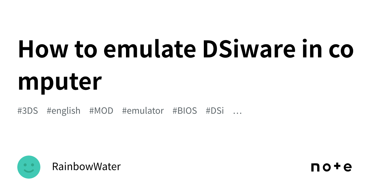 How to emulate DSiware in computer｜RainbowWater