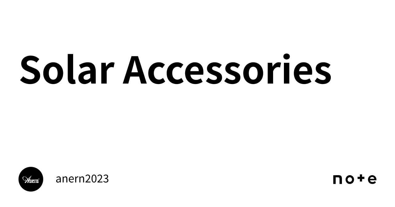 Solar Accessories｜anern2023