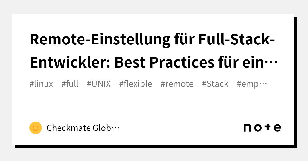 Remote-Einstellung für Full-Stack-Entwickler: Best Practices für einen ...