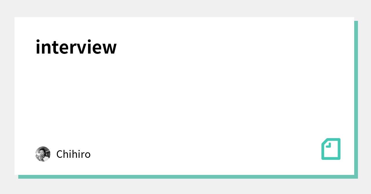 interview｜Chihiro｜note