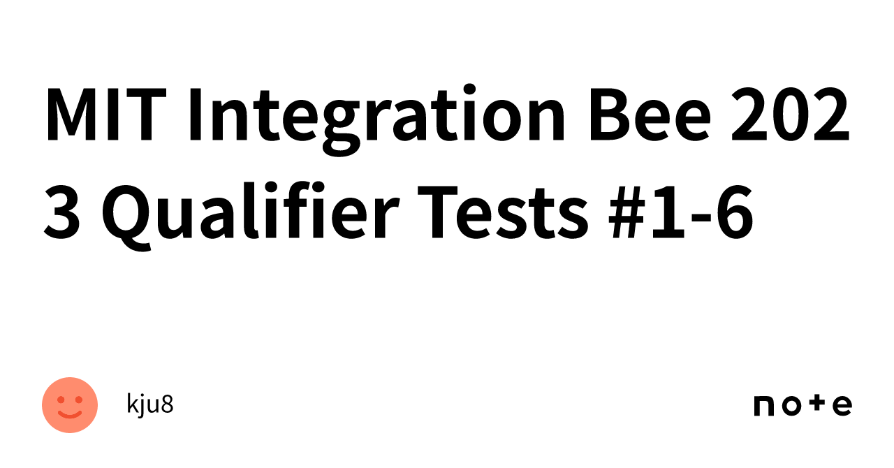 MIT Integration Bee 2023 Qualifier Tests #1-6｜kju8