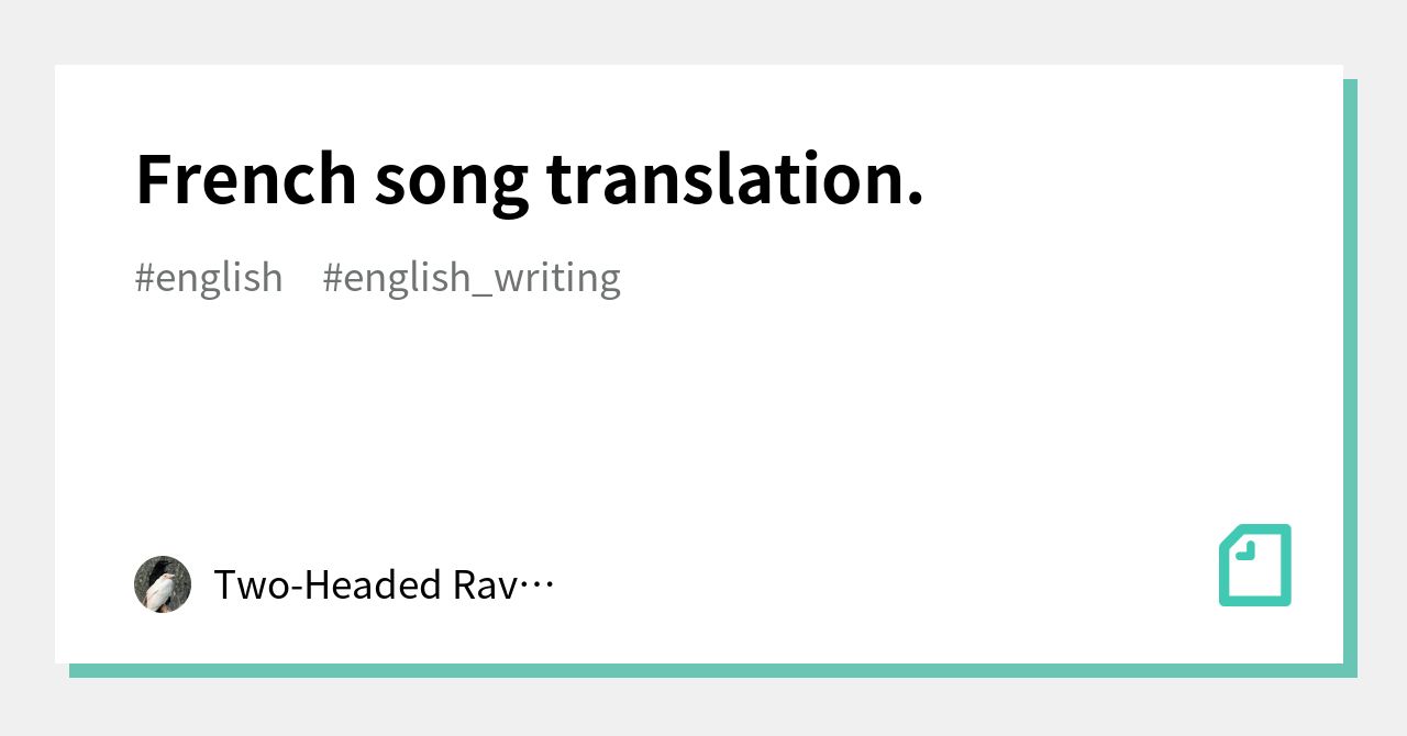 French song translation.｜Two-Headed Raven