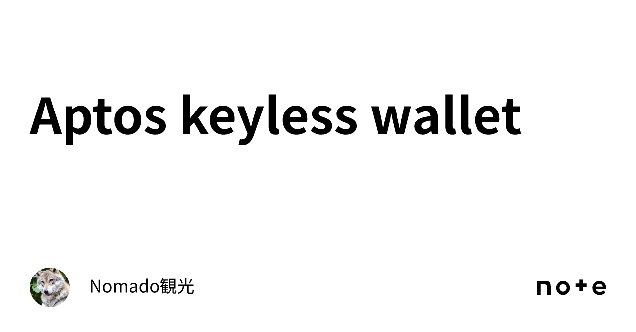 Aptos keyless wallet｜Nomado観光