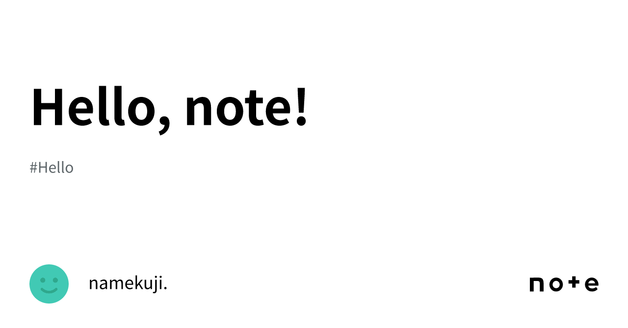 Hello, note!｜namekuji.