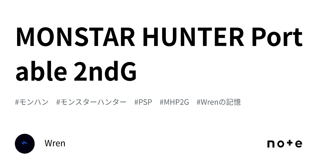 MONSTAR HUNTER Portable 2ndG｜Wren