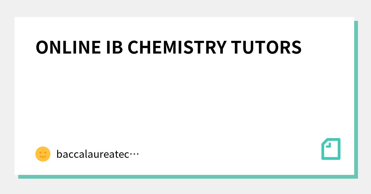 ONLINE IB CHEMISTRY TUTORS｜baccalaureateclass