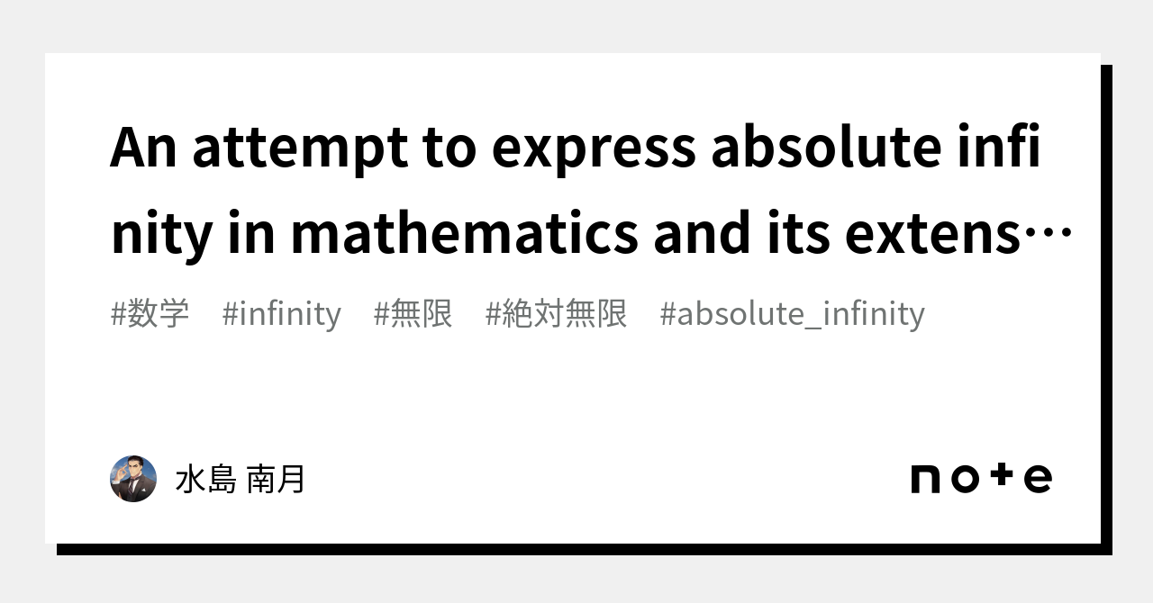 An attempt to express absolute infinity in mathematics and its ...
