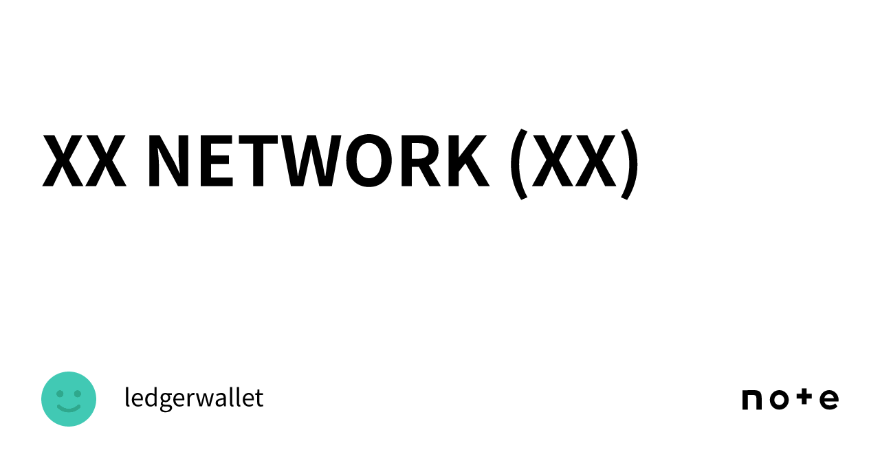XX NETWORK (XX)｜ledgerwallet