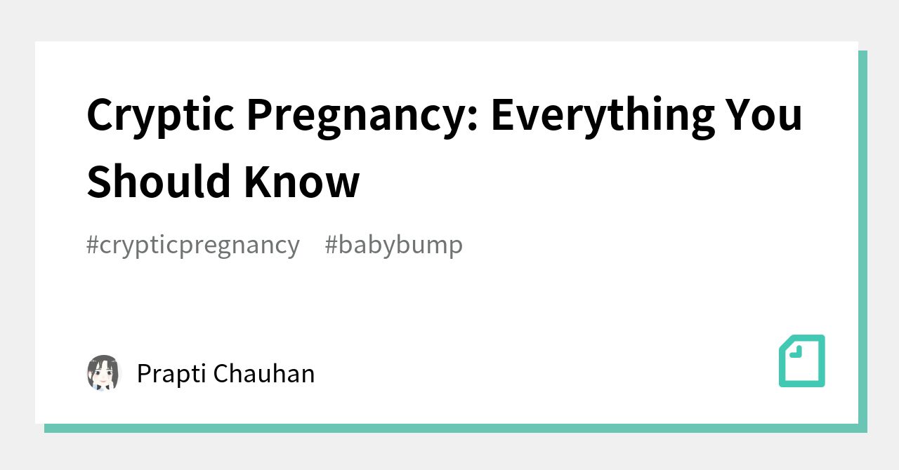 Cryptic Pregnancy: Everything You Should Know｜Prapti Chauhan