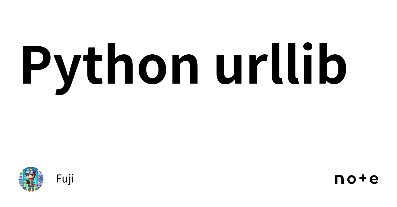 Python urllib｜Fuji