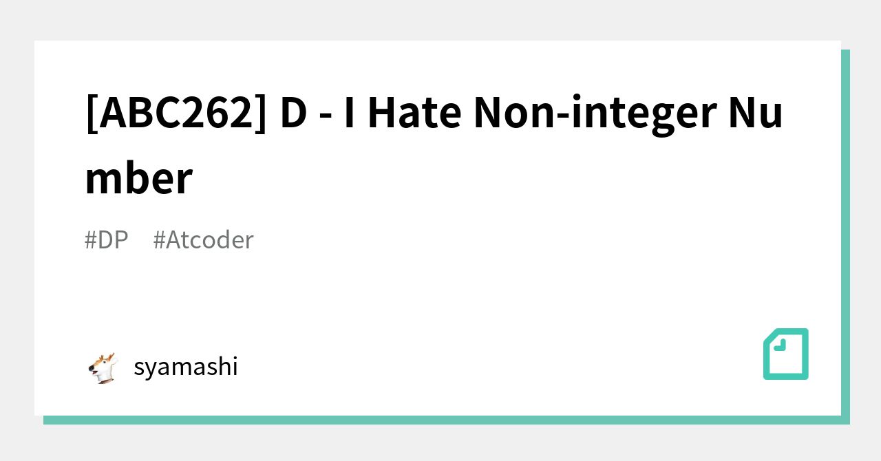 [ABC262] D - I Hate Non-integer Number｜syamashi