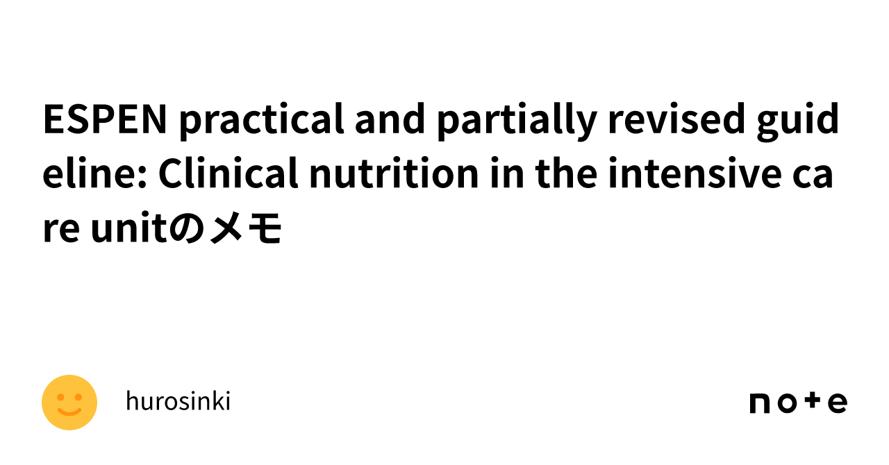 ESPEN practical and partially revised guideline: Clinical nutrition in ...