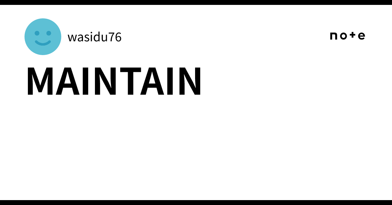 MAINTAIN｜wasidu76