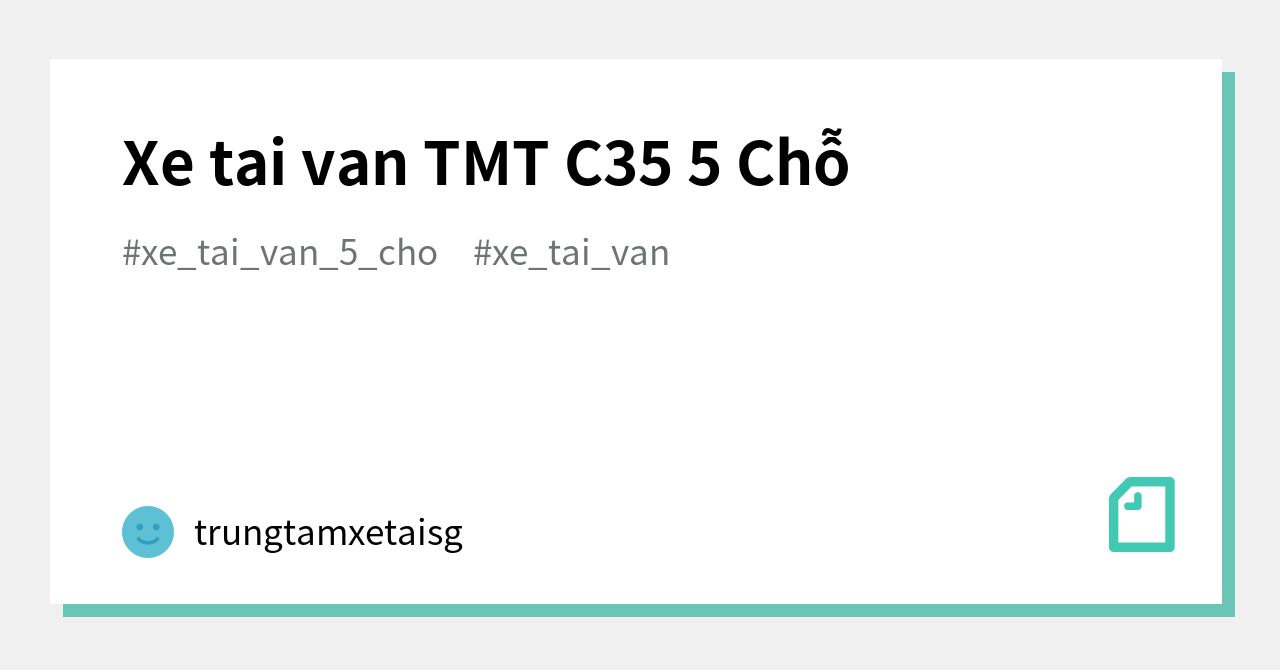 Xe tai van TMT C35 5 Chỗ｜trungtamxetaisg｜note