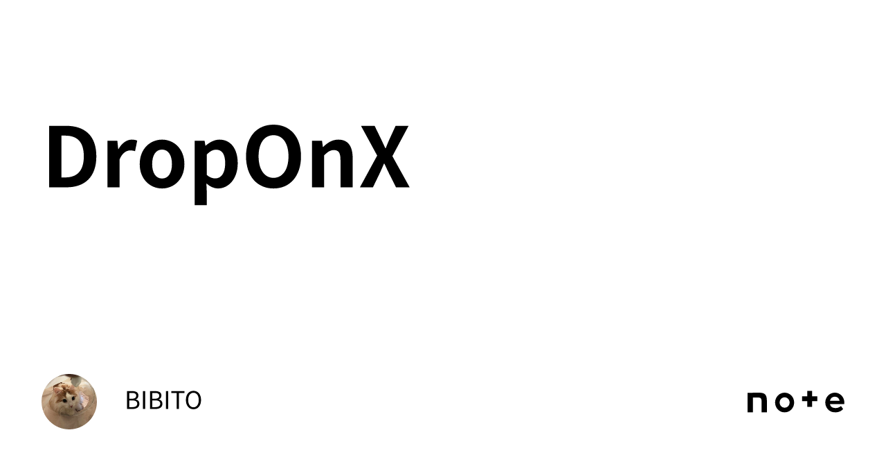 DropOnX｜BIBITO