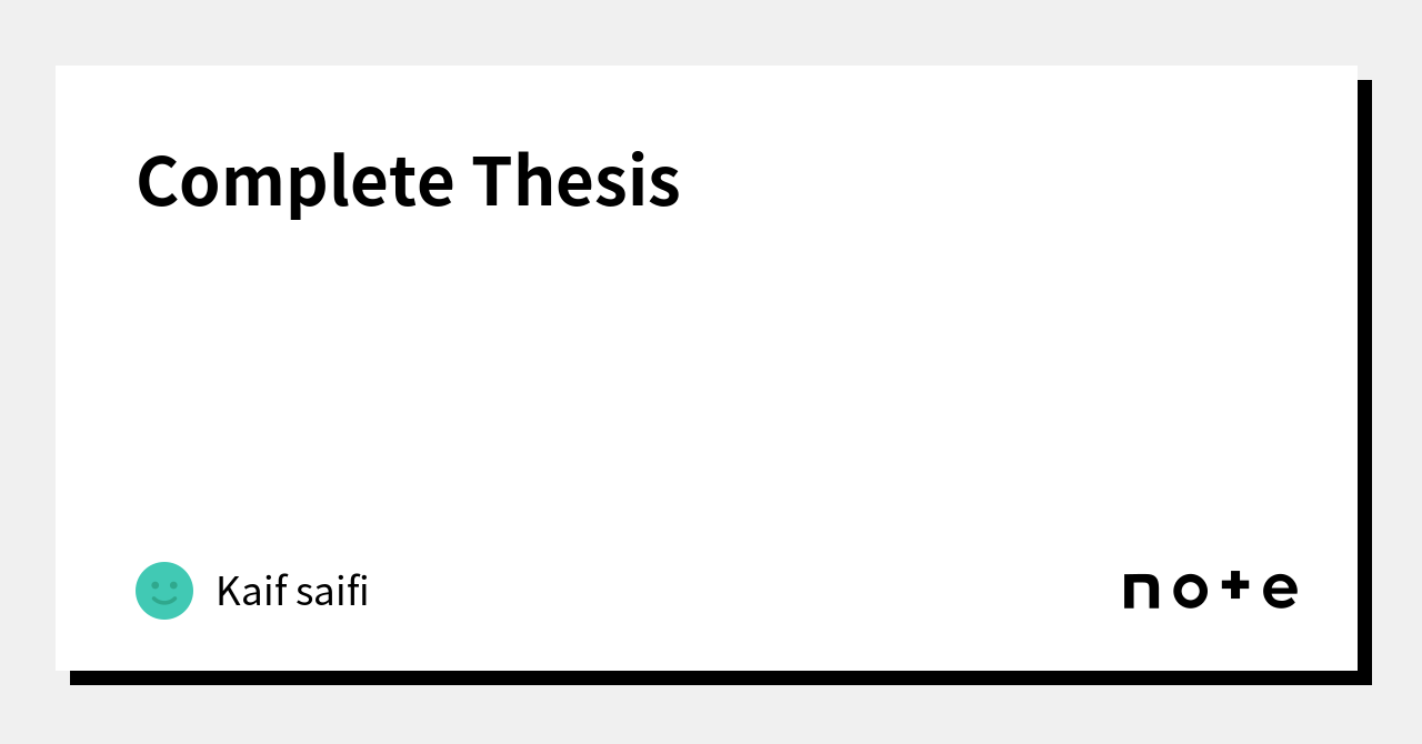Complete Thesis｜Kaif saifi