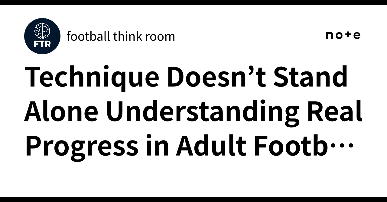Technique Doesn’t Stand Alone Understanding Real Progress in Adult ...