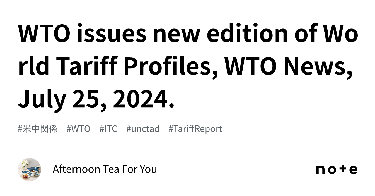WTO issues new edition of World Tariff Profiles, WTO News, July 25 ...