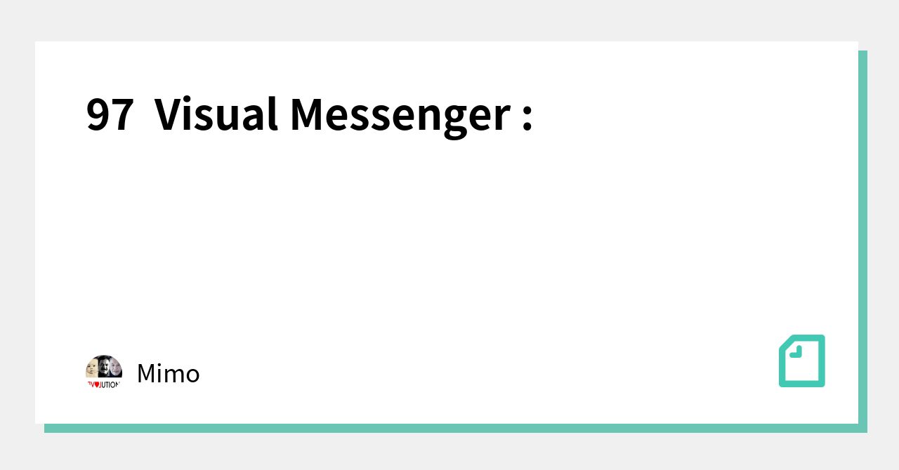 97 Visual Messenger :｜Mimo｜note