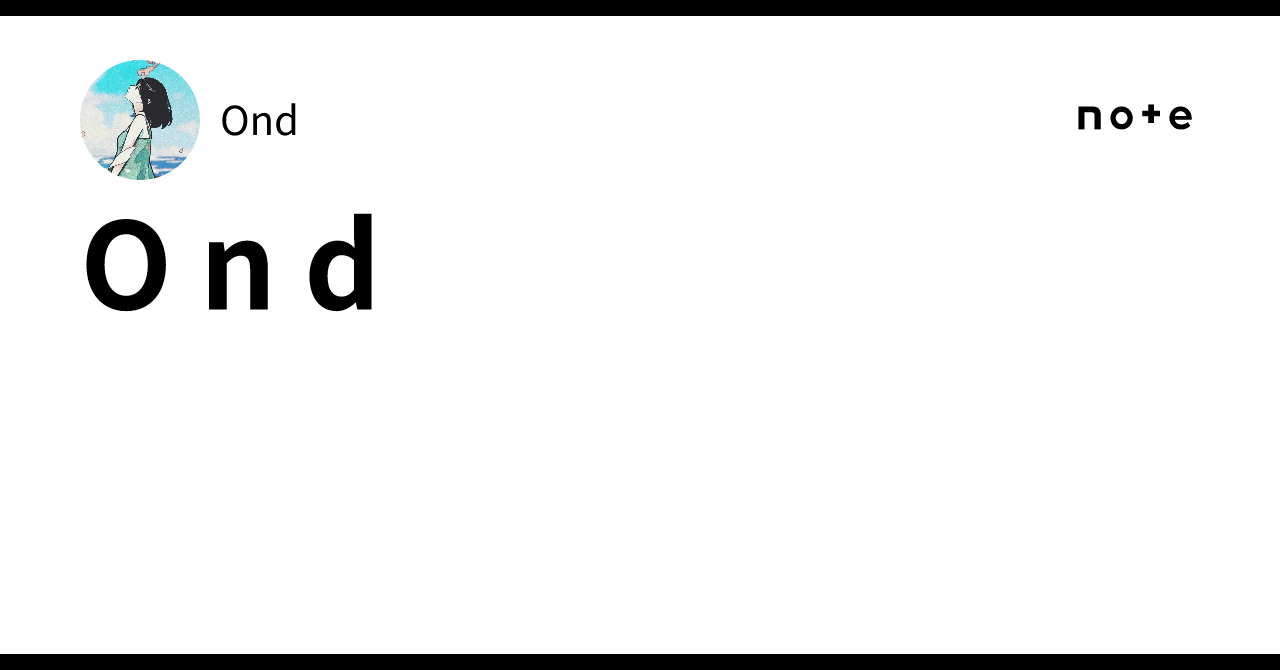 O n d｜Ond