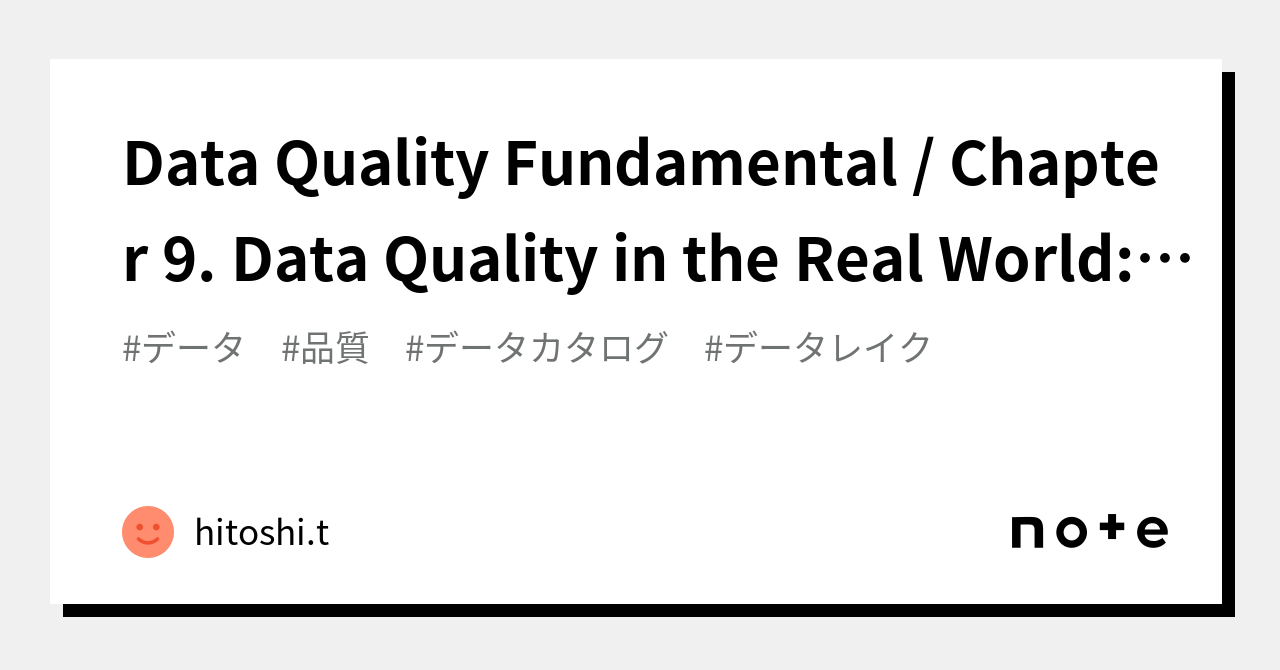 Data Quality Fundamental / Chapter 9. Data Quality in the Real World: Conversations and Case ...