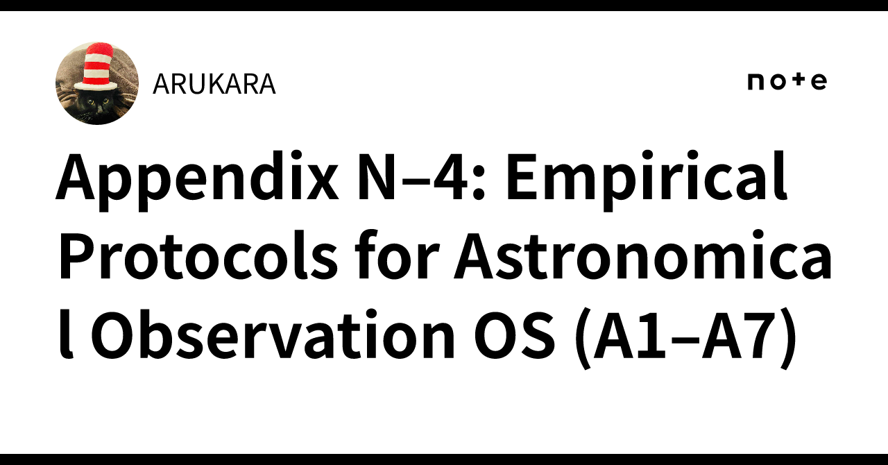 Appendix N–4: Empirical Protocols for Astronomical Observation OS (A1 ...