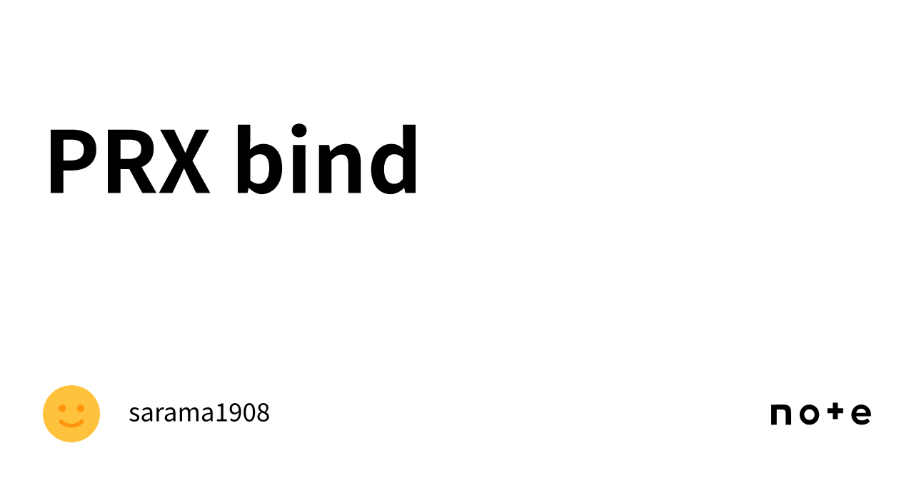 PRX bind｜sarama1908