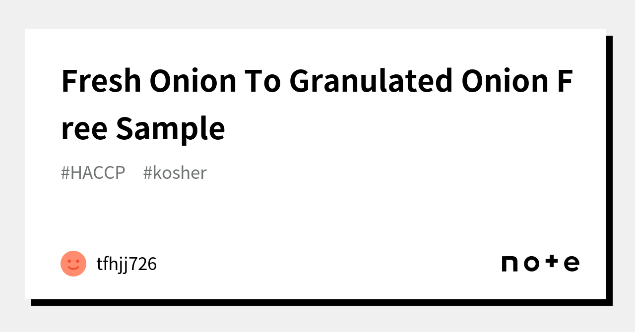 Fresh Onion To Granulated Onion Free Sample｜tfhjj726