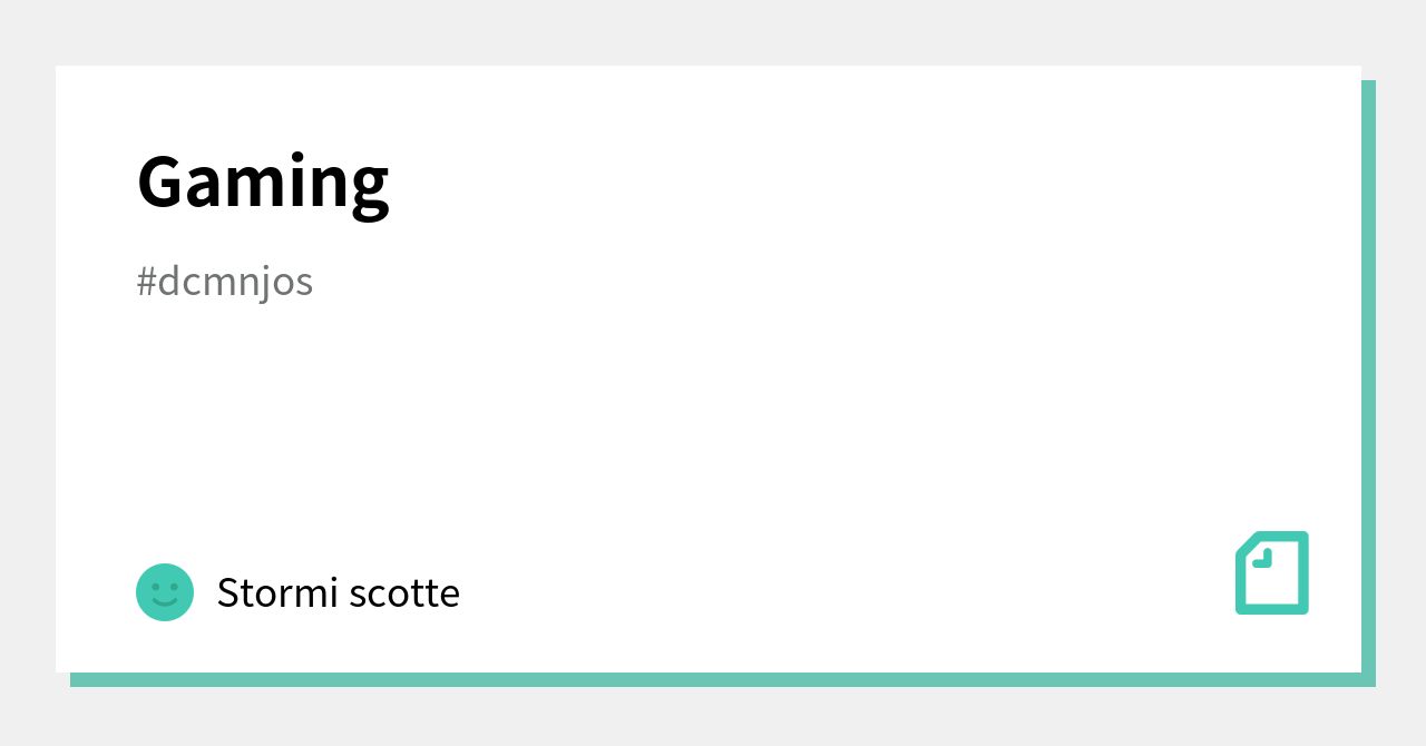 Gaming ｜Stormi scotte