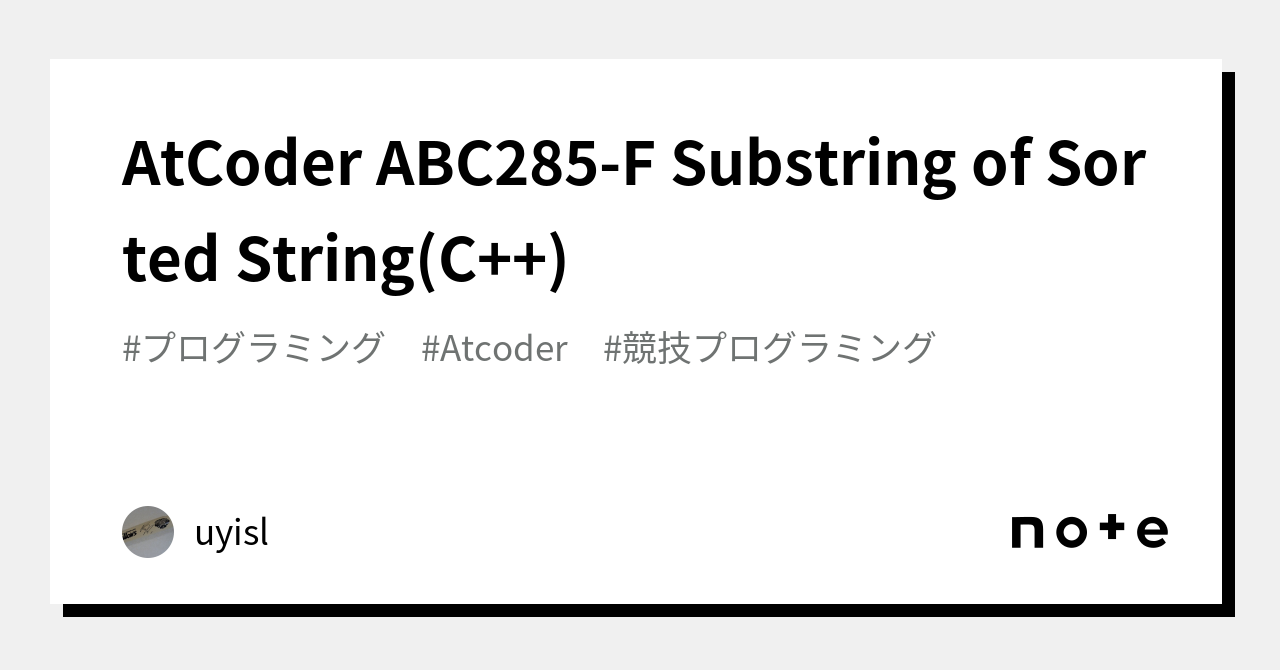 AtCoder ABC285-F Substring of Sorted String(C++)｜uyisl