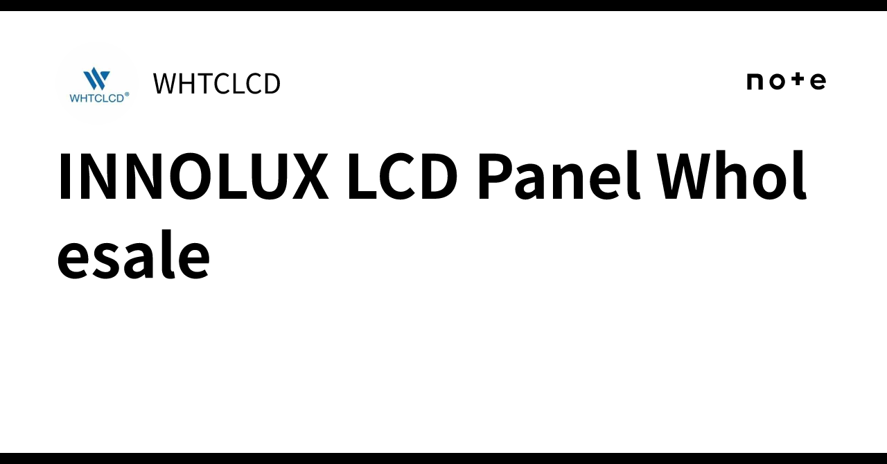 INNOLUX LCD Panel Wholesale｜WHTCLCD