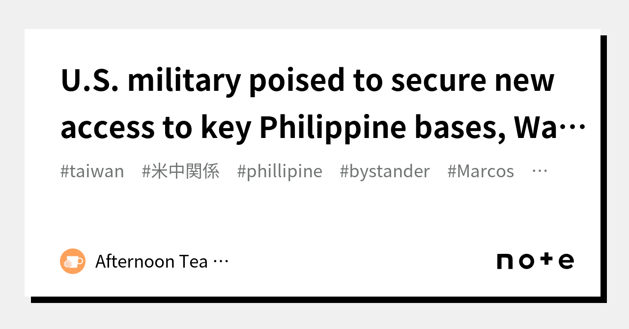 U S Military Poised To Secure New Access To Key Philippine Bases