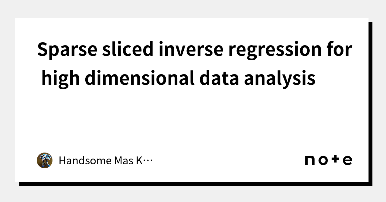 Sparse sliced inverse regression for high dimensional data analysis ...