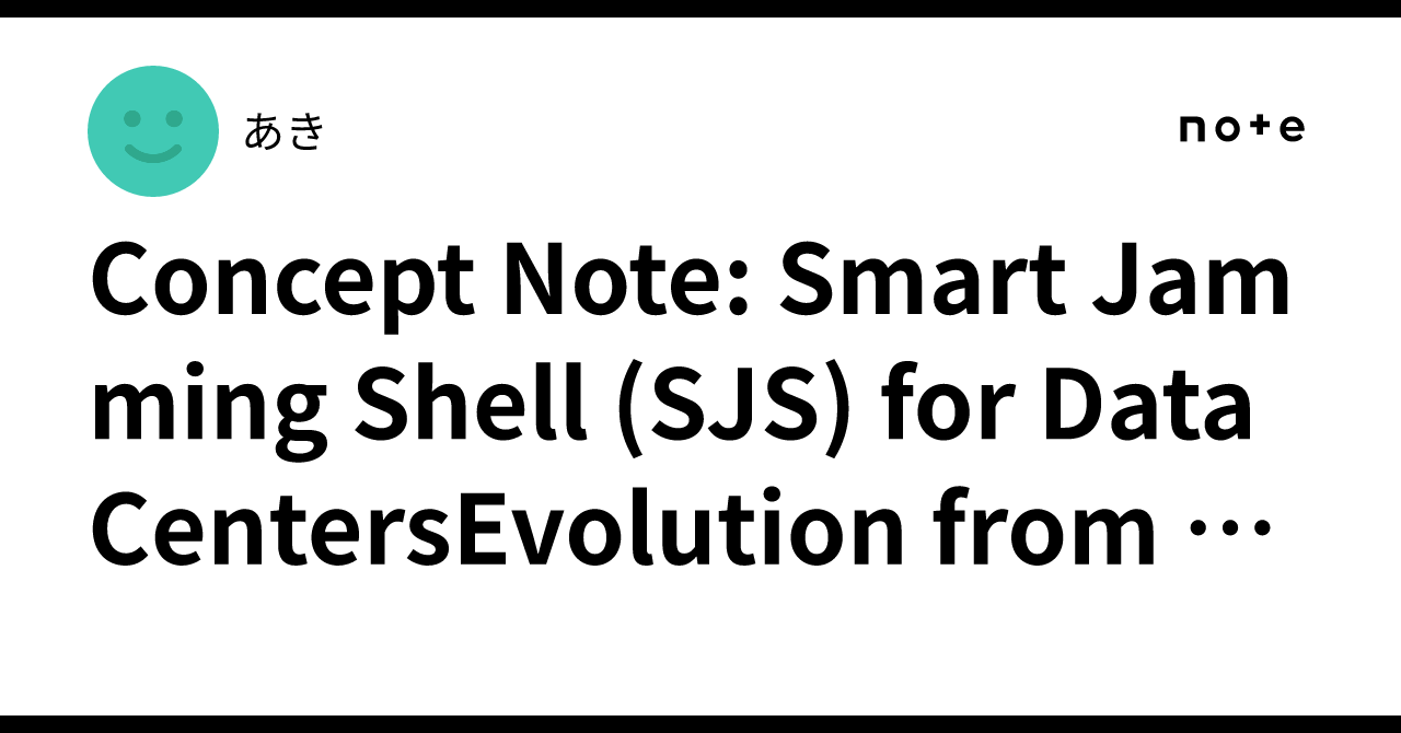 Concept Note: Smart Jamming Shell (SJS) for Data CentersEvolution from ...