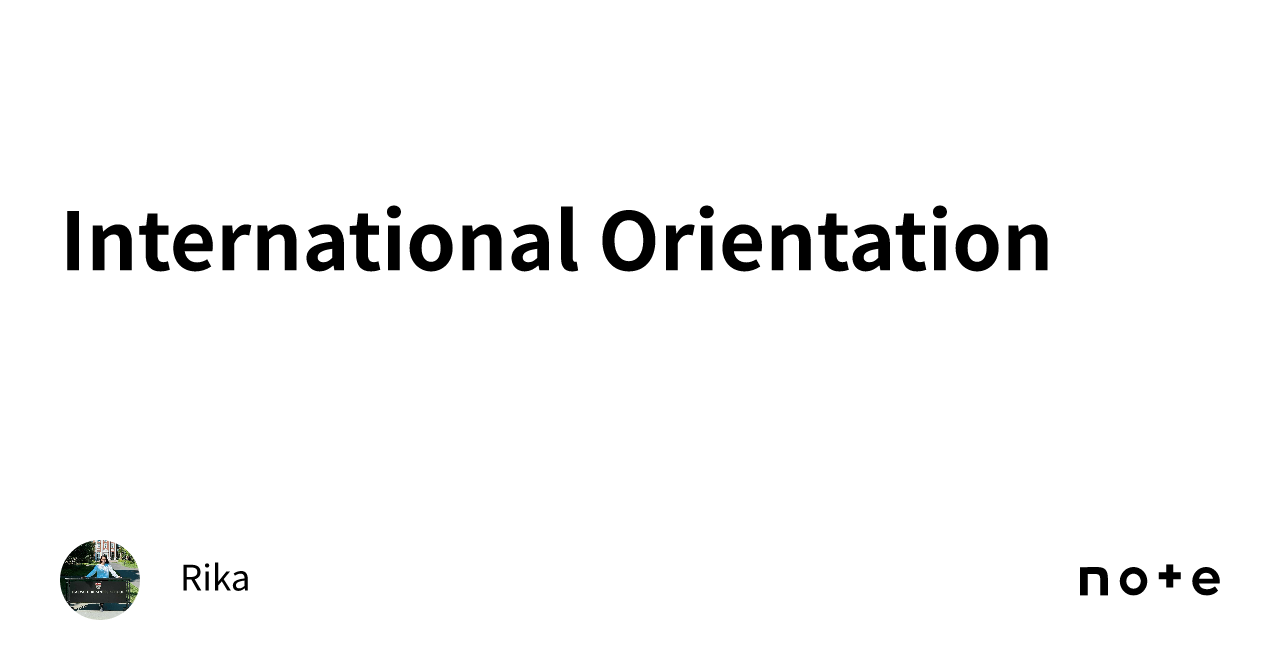 International Orientation｜Rika