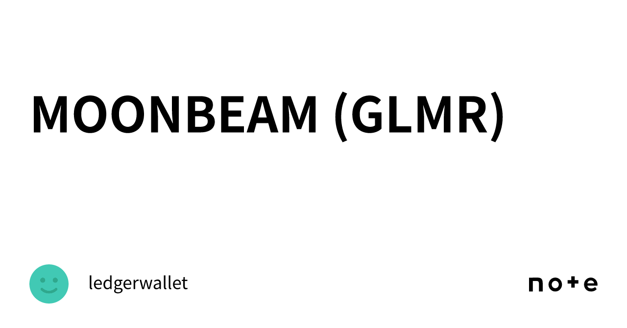 MOONBEAM (GLMR)｜ledgerwallet
