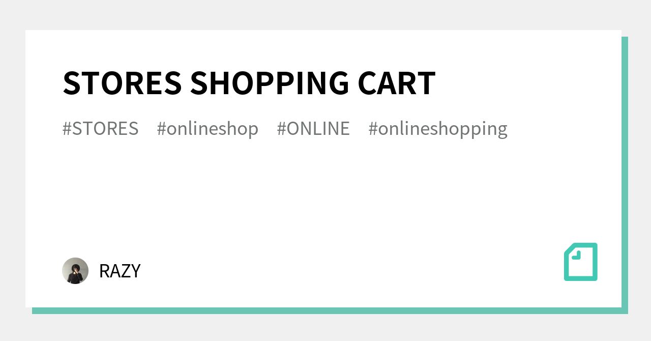 STORES SHOPPING CART｜RAZY