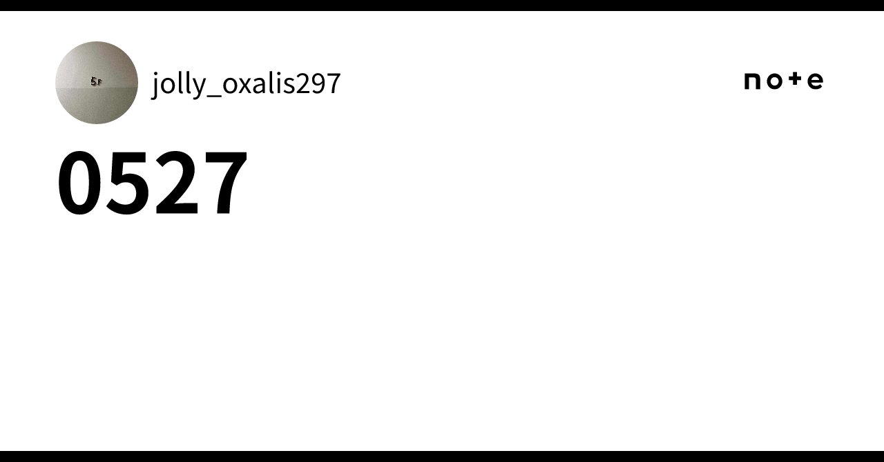 0527｜jolly_oxalis297