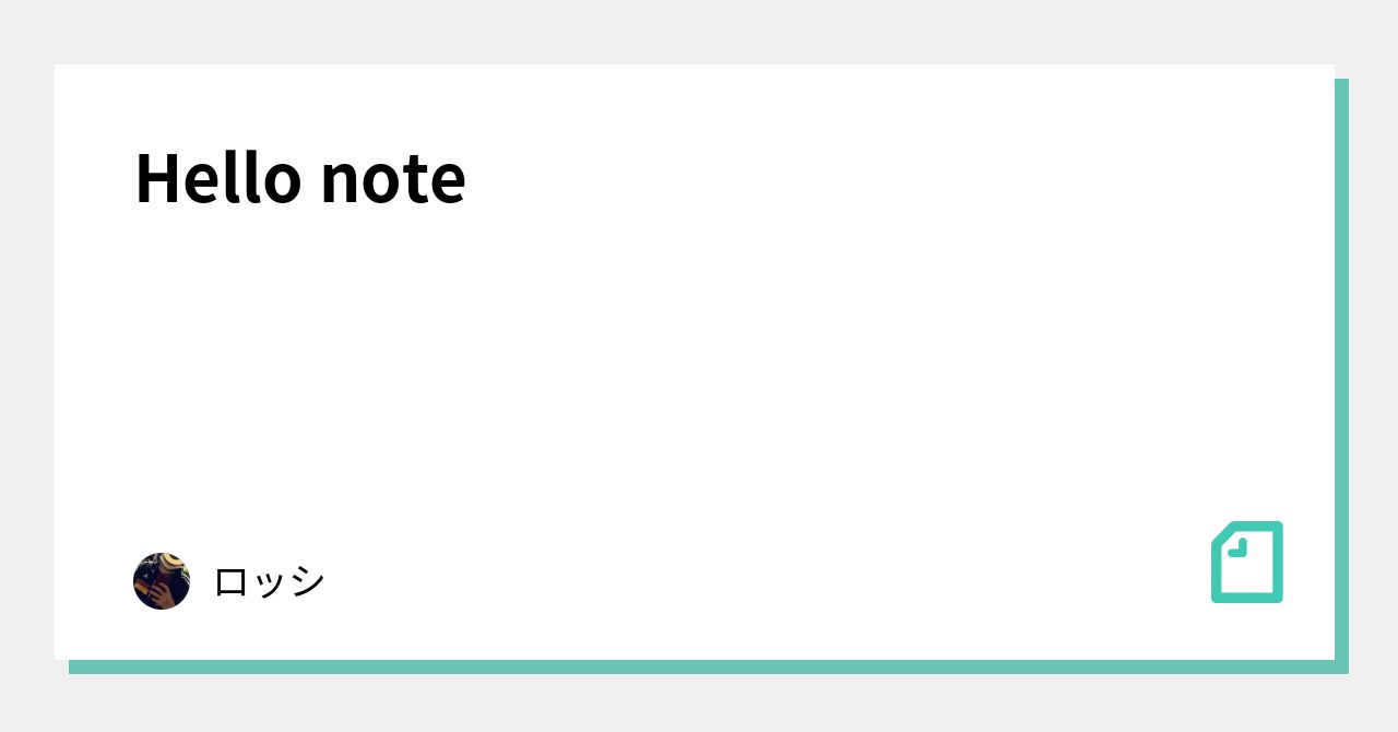 Hello note｜ロッシ