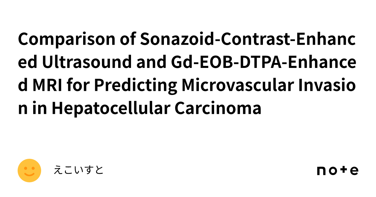 Comparison of Sonazoid-Contrast‑Enhanced Ultrasound and Gd‑EOB‑DTPA ...