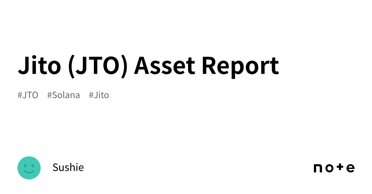 Jito (JTO) Asset Report｜Sushie