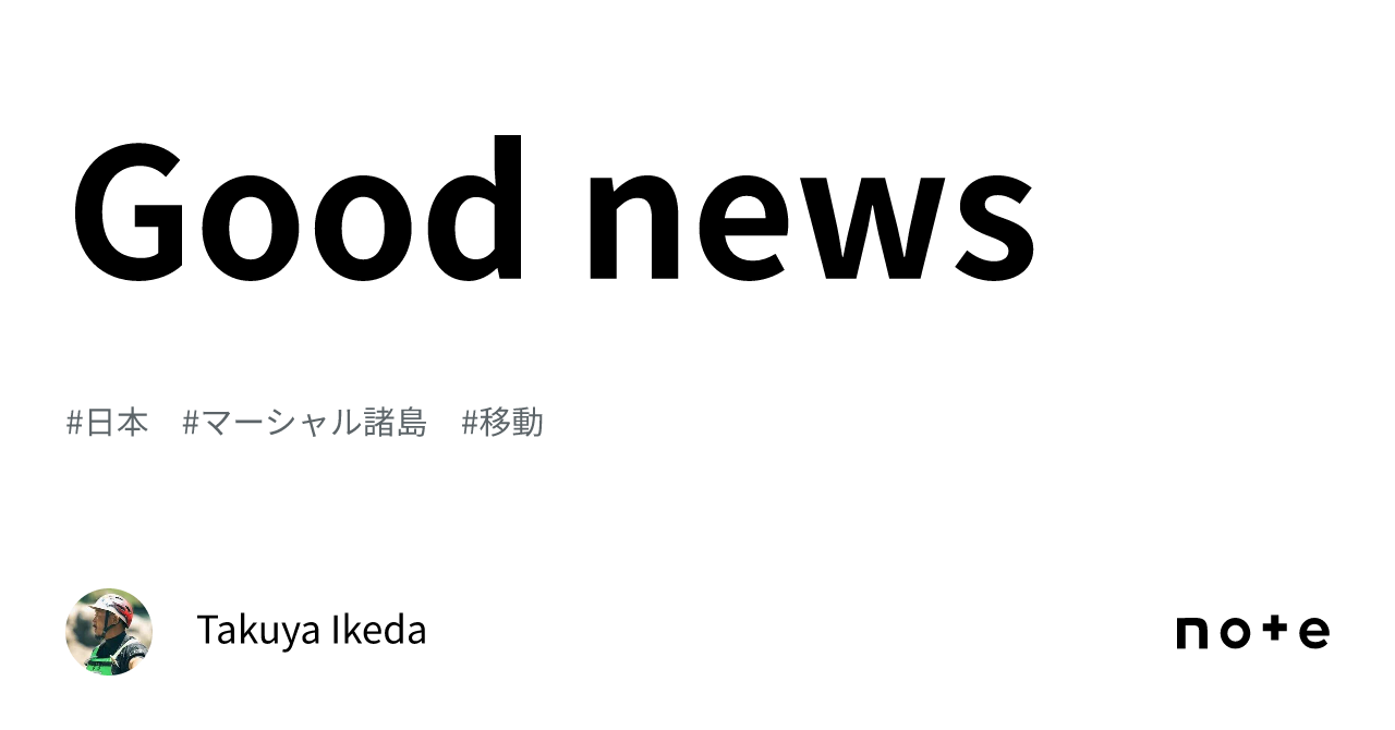 Good news｜Takuya Ikeda