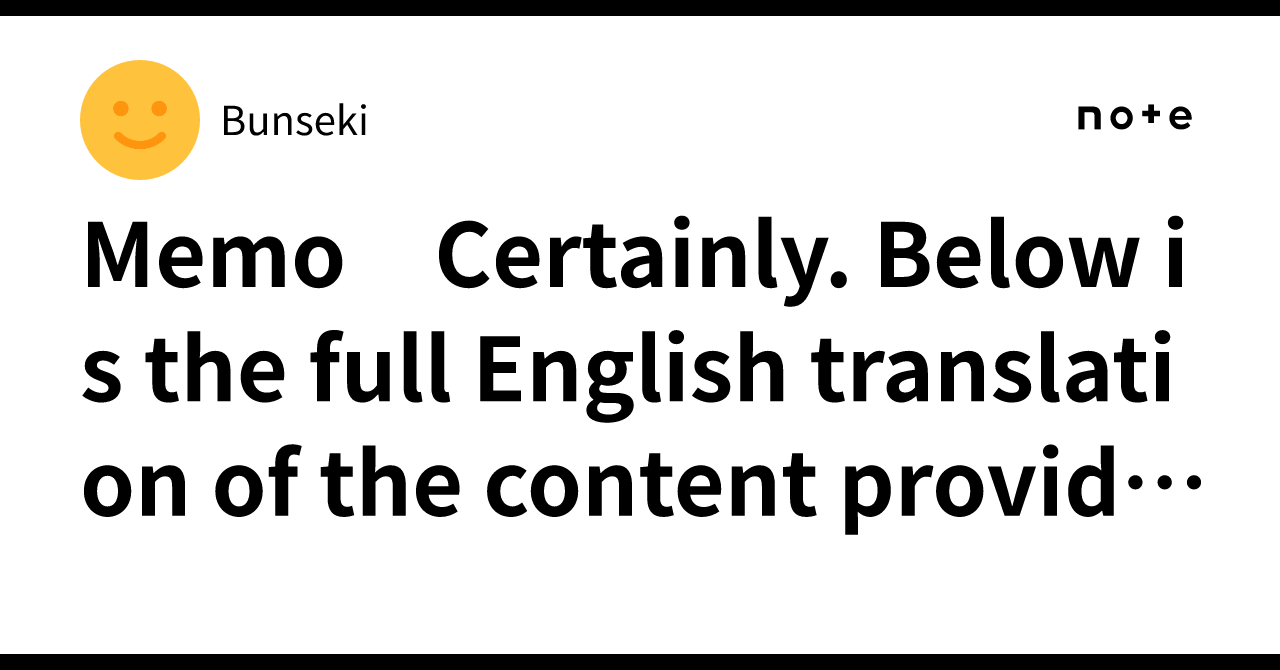 Memo Certainly. Below is the full English translation of the content ...