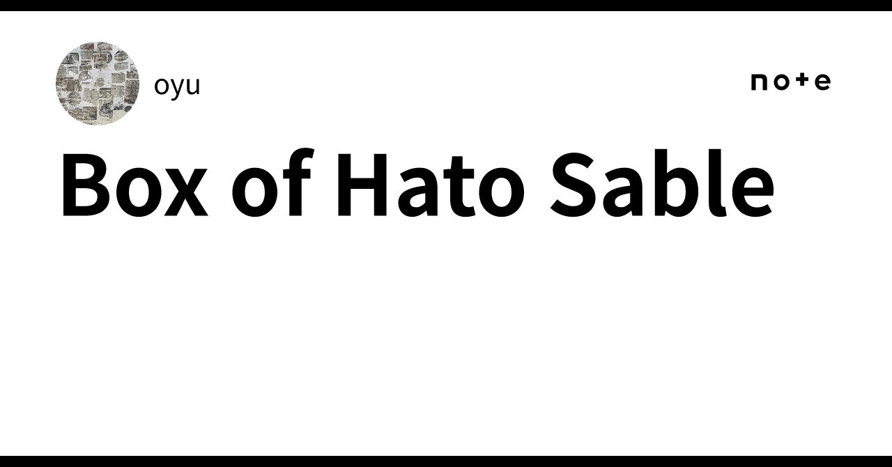 Box of Hato Sable｜oyu