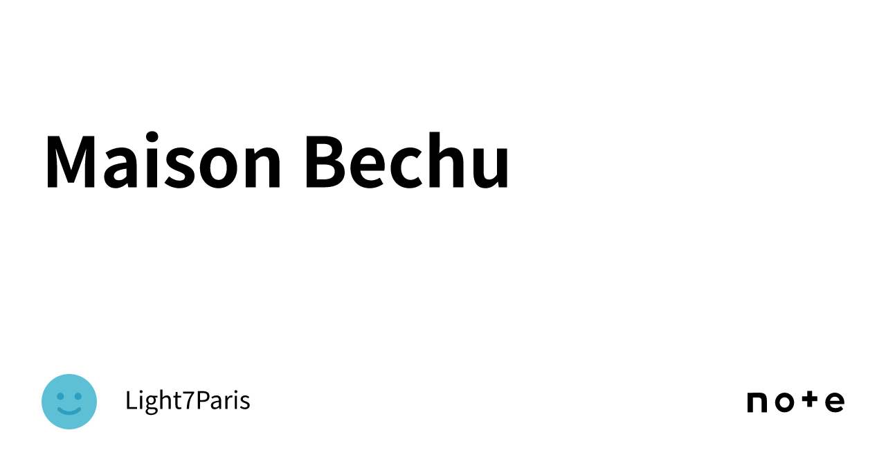 Maison Bechu｜Light7Paris
