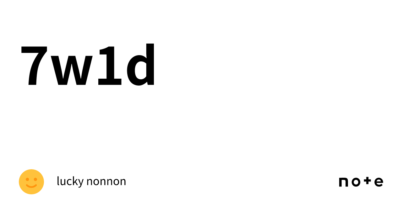 7w1d｜lucky nonnonn