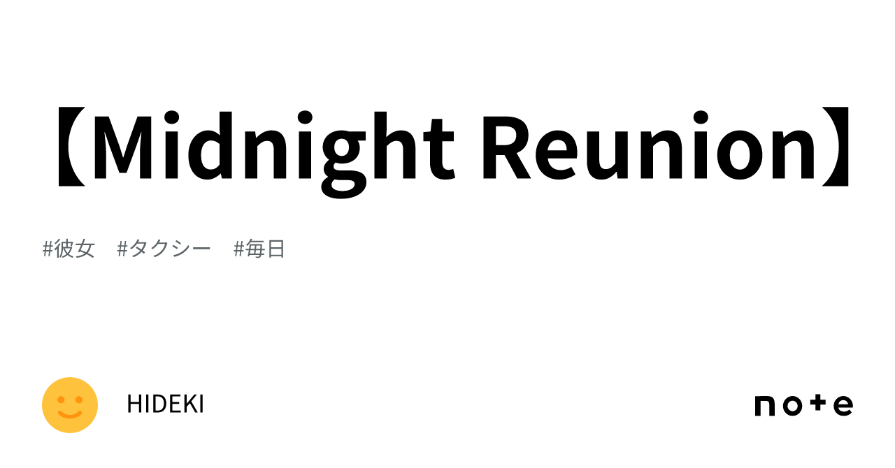 【Midnight Reunion】｜hideki yoshida