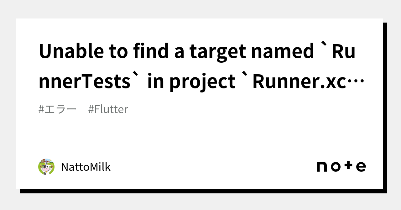 Unable to find a target named `RunnerTests` in project `Runner ...