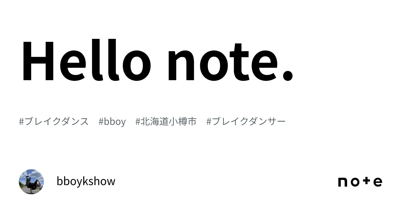Hello note.｜bboykshow